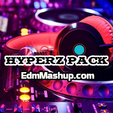 Hyperz Pack Vol.28 [Feb – 2025] - EdmMashup.com